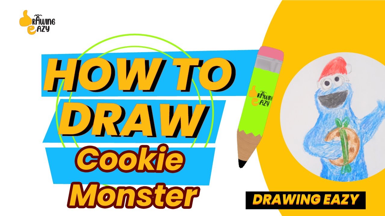 How to Draw Cookie Monster | Easy Drawing Tutorial for Kids | Drawing ...