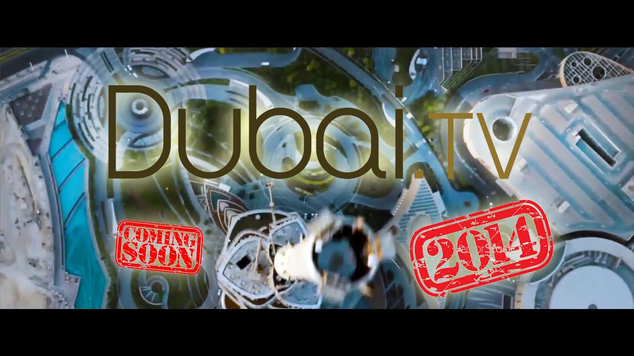 Dubai TV 2014 - YouTube