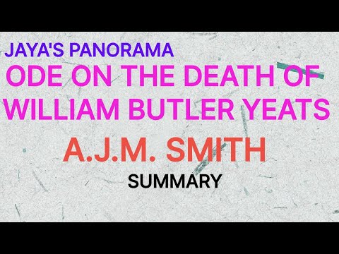 ODE ON THE DEATH OF WILLIAM BUTLER YEATS BY A.J.M. SMITH SUMMARY - YouTube
