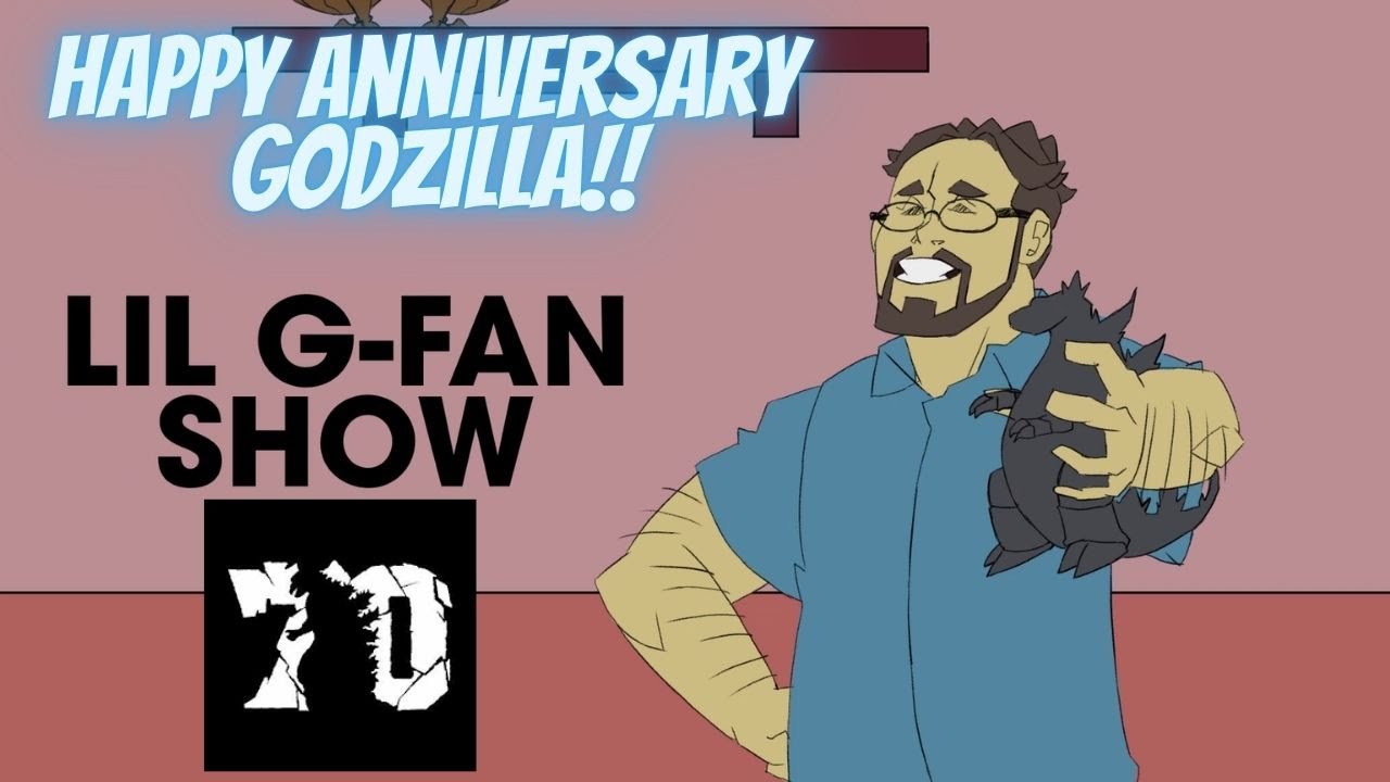 Lil Gfan show: Happy 70th anniversary Godzilla!! - YouTube