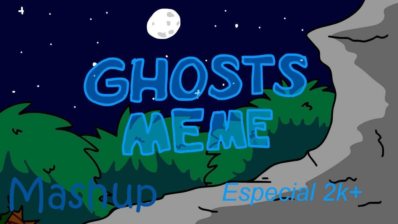 Ghosts Animation Meme [Mashup] / Especial de 2k+ - YouTube