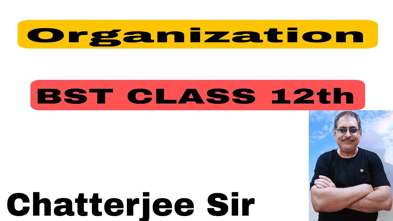 #1 Organization || BST Class 12th NCERT Book 📚 Session 2024-25 - YouTube