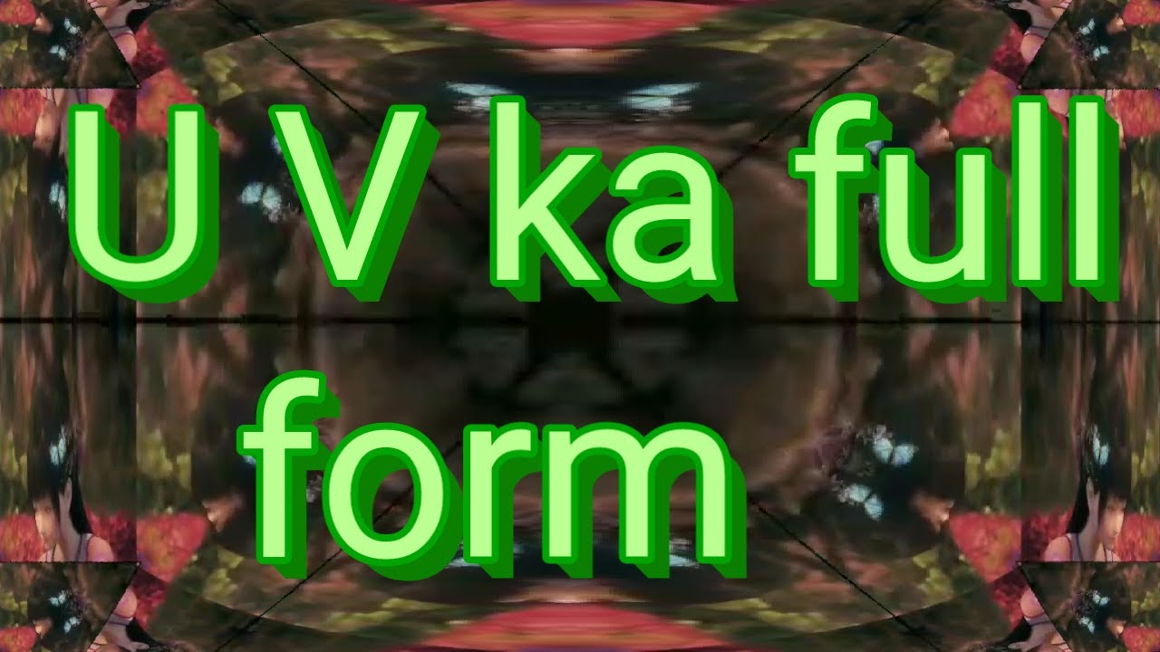 Uv Ka Full Form YouTube