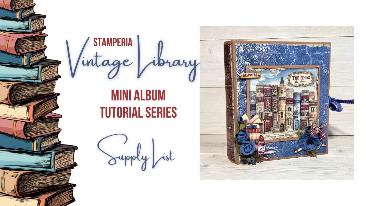 Stamperia Vintage Library Mini Album Tutorial Supply List and Intro to ...