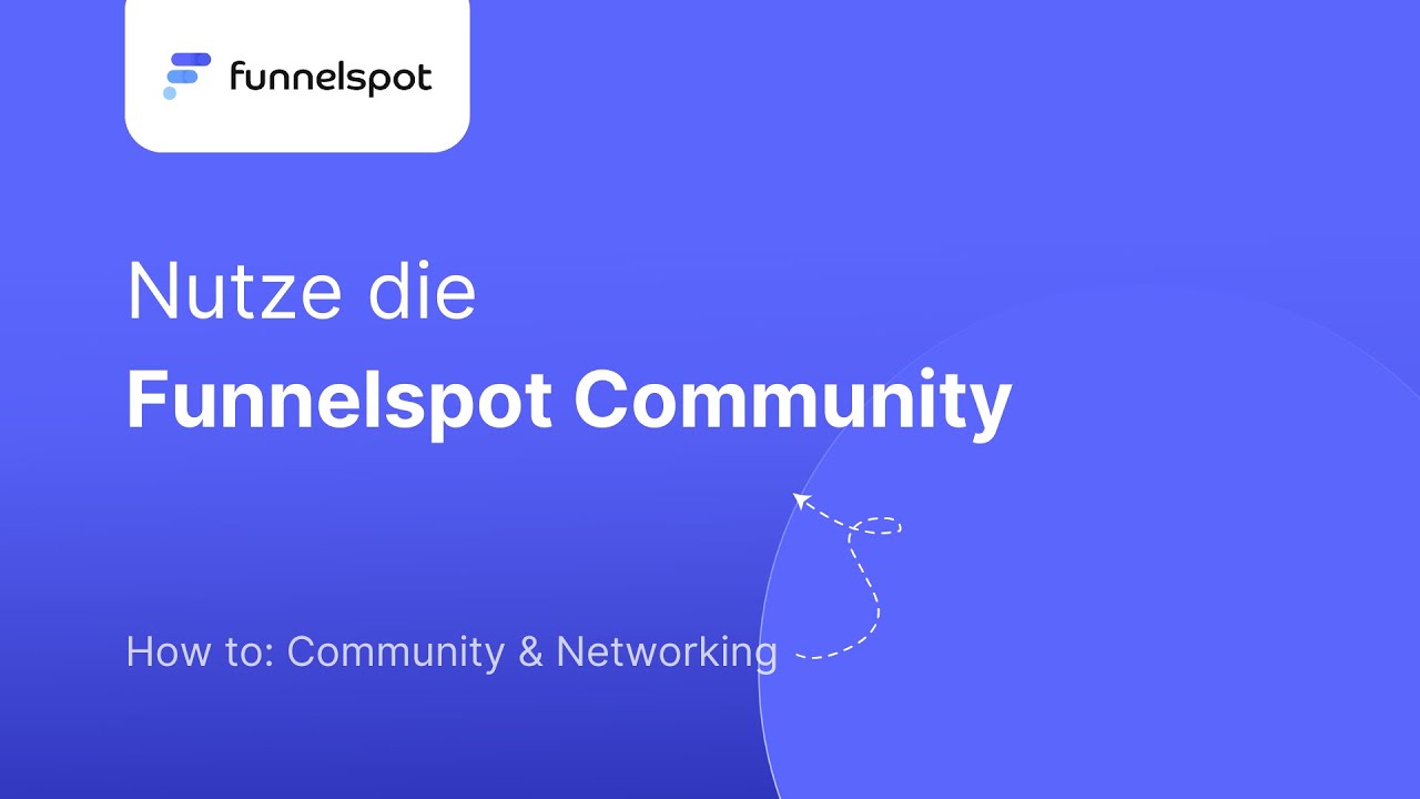 Nutze die Funnelspot Community - Funnelspot.io Tutorial - YouTube
