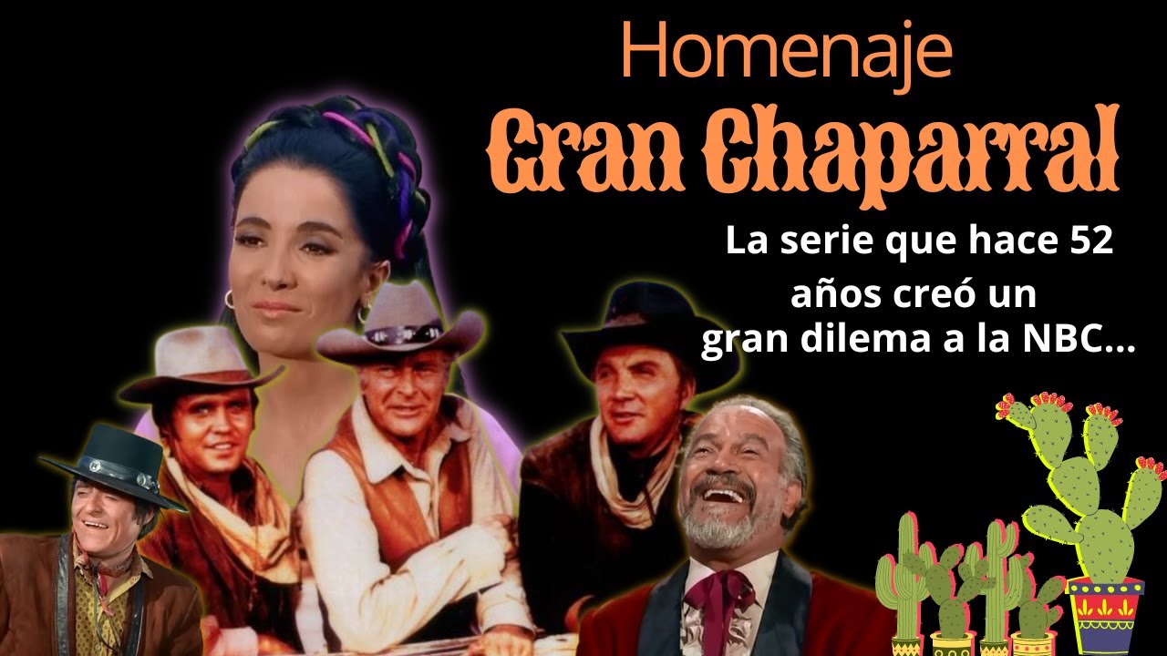 HOMENAJE A LA SERIE EL GRAN CHAPARRAL🌵🌵🌵 - YouTube
