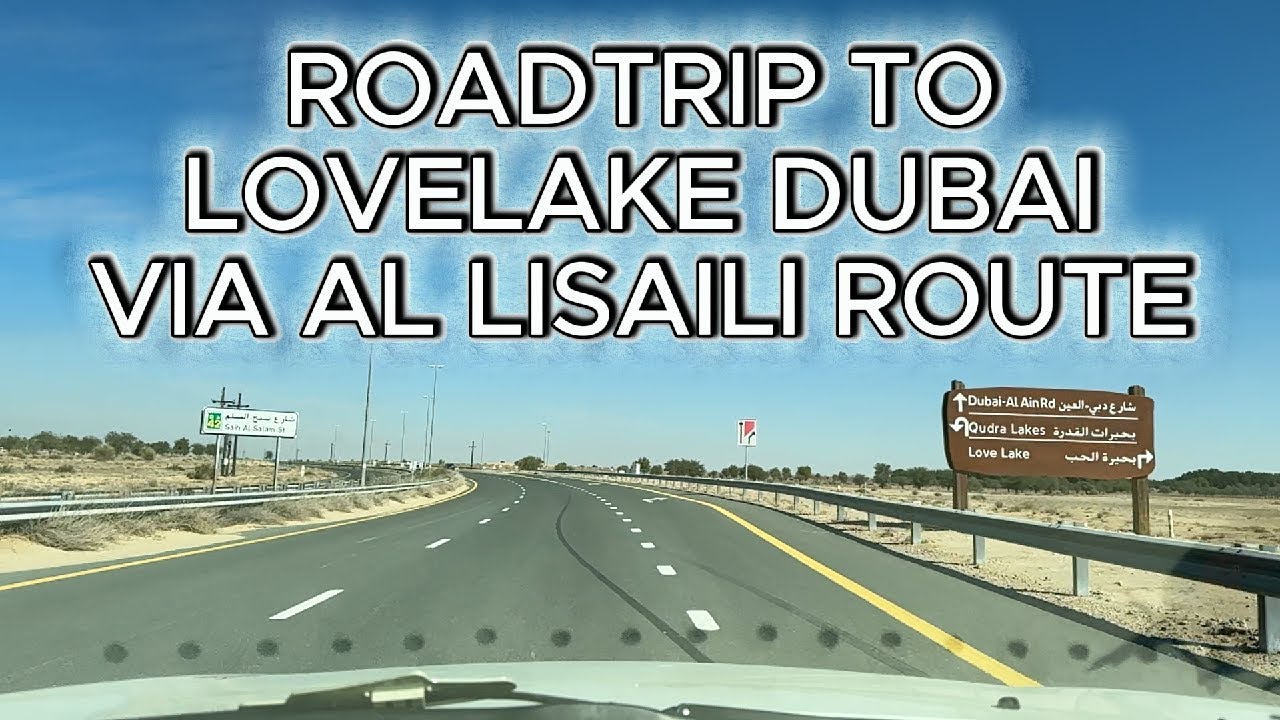 VIA AL LISAILI ROUTE TO LOVELAKE DUBAI l ROADTRIP l DESERT VIEW l ROUGH ...