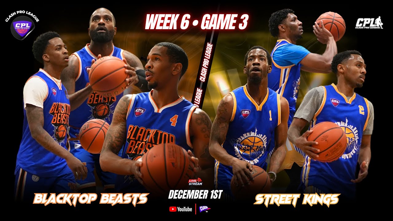Blacktop Beast Vs Street Kings 🏀| Clash Pro League | Week 6 • Game 3 ...
