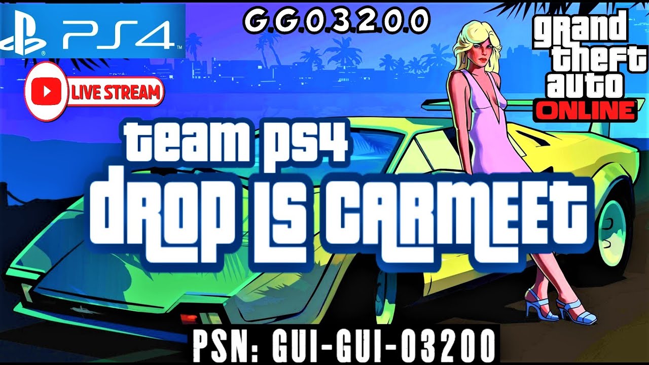 🎮🔴 PS4 LIVE FRENCH 🎮🔴 DROP DON DE VEHICULES LS CAR MEET psn GUI-GUI-03200 - YouTube