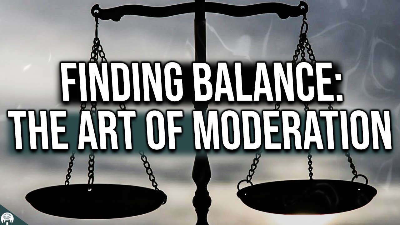 The Art of Moderation: Finding Balance in a World of Excess - YouTube