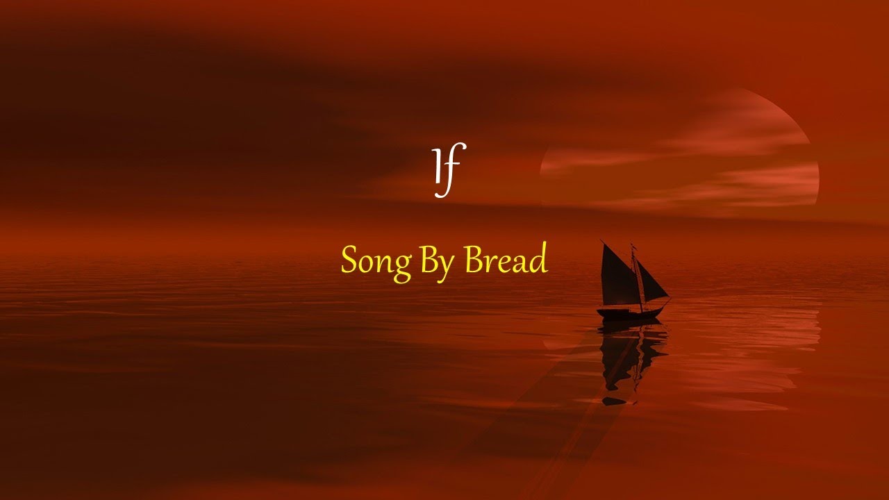 Bread - If - YouTube