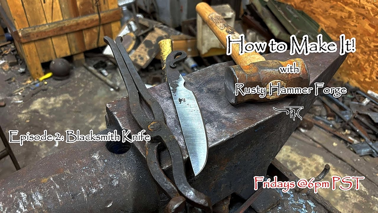 How to Make it! with Rusty Hammer Forge Episode 2: Blacksmith Knife - YouTube