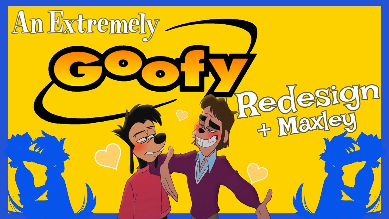 An Extremely Goofy redesign - YouTube