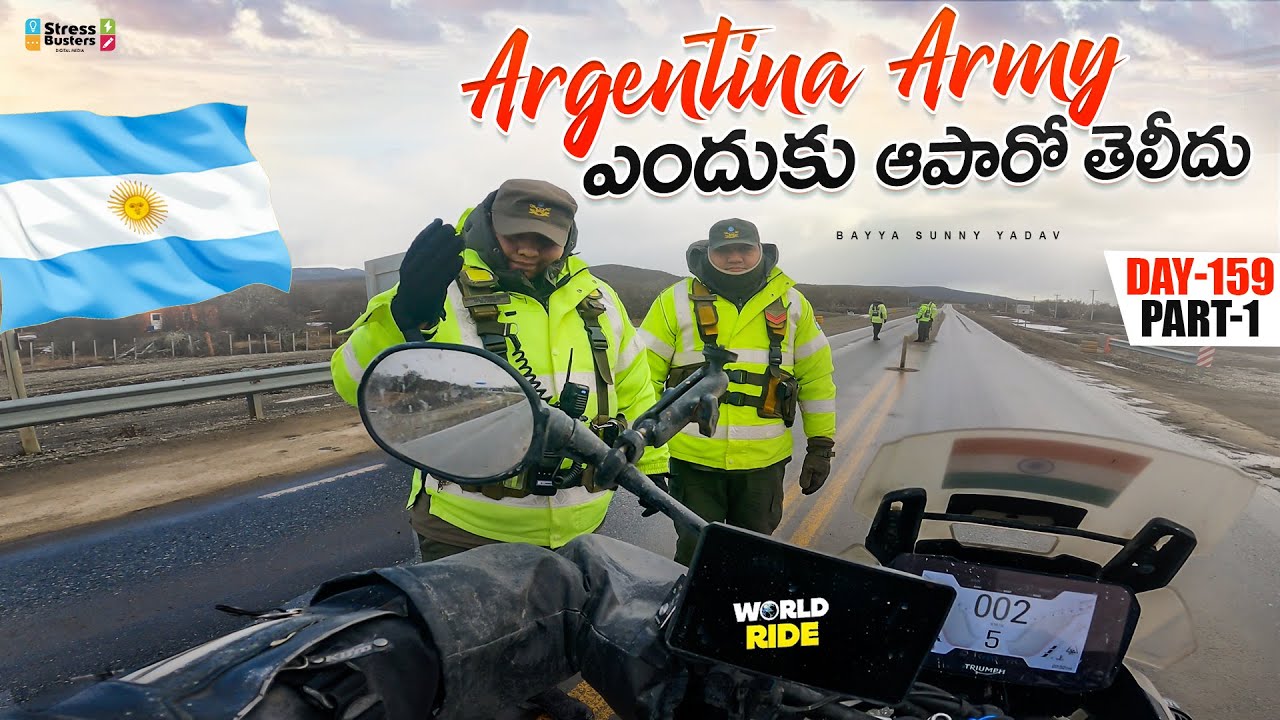Argentina 🇦🇷 Army Stopped Me But Why WORLD RIDE DAY 159 Part 1 Bayya ...
