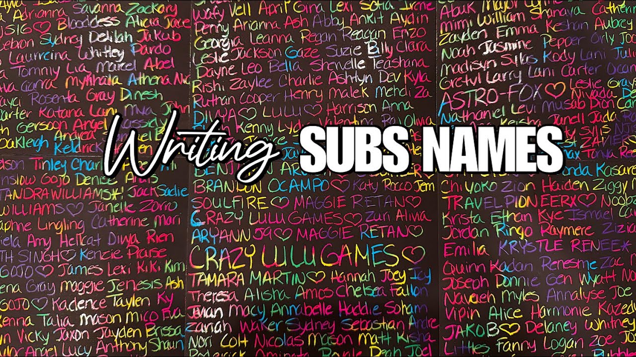 Writing Subs Names…Thank you so much! 🤗 ️ - YouTube