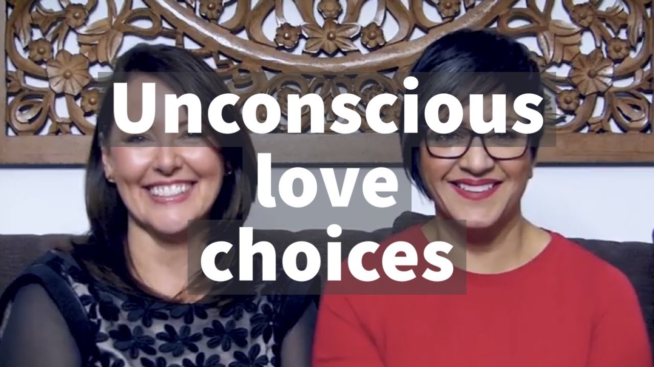 Unconscious Love Choices - YouTube