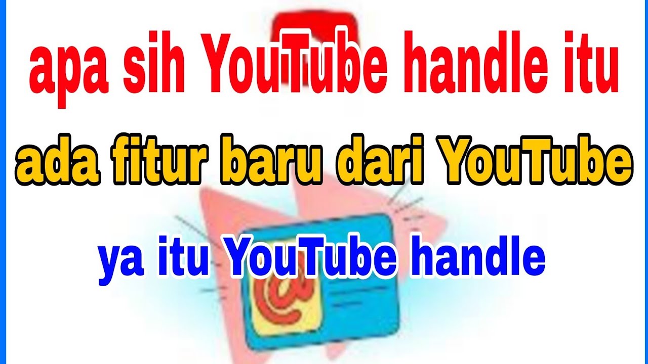 apa sih youtube handle itu - YouTube