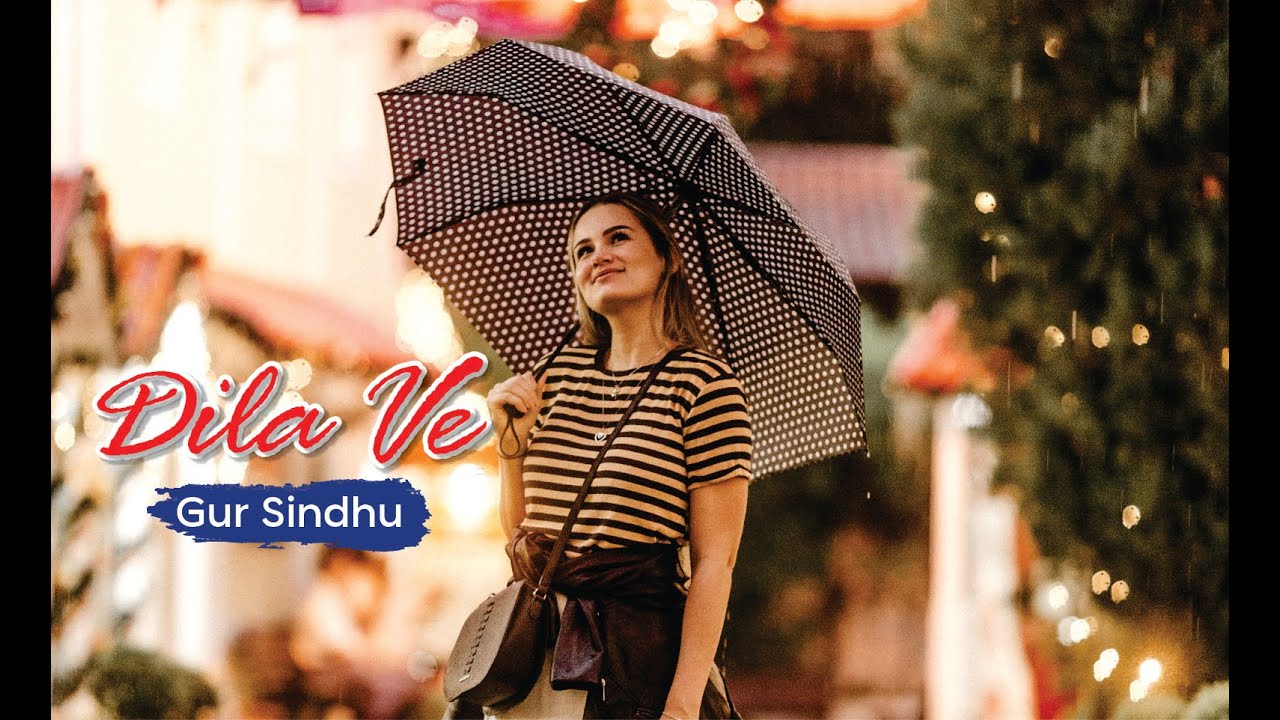 Dila Ve | Gur Sidhu | Punjabi Song - YouTube
