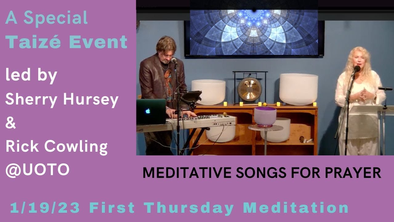01/19~Taize Service: Music and meditation led by Sherry Hursey and Rick ...