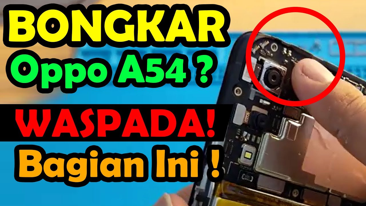 OPPO A54 Teardown || Tutorial bongkar OPPO A54 - YouTube