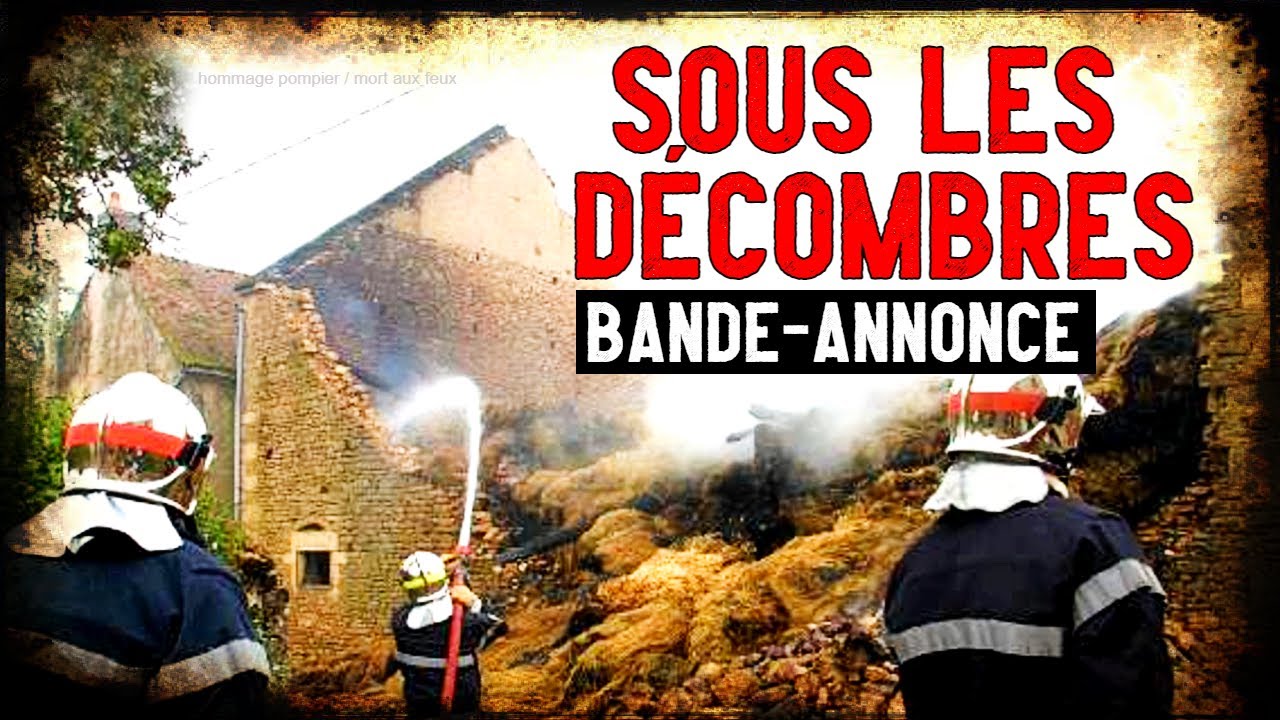 Hommage Pompier Mort Au feu : Sous les Décombres - Bande Annonce - YouTube