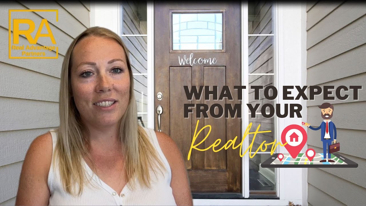 What To Expect From Your Realtor | Real Advantage Partners - YouTube