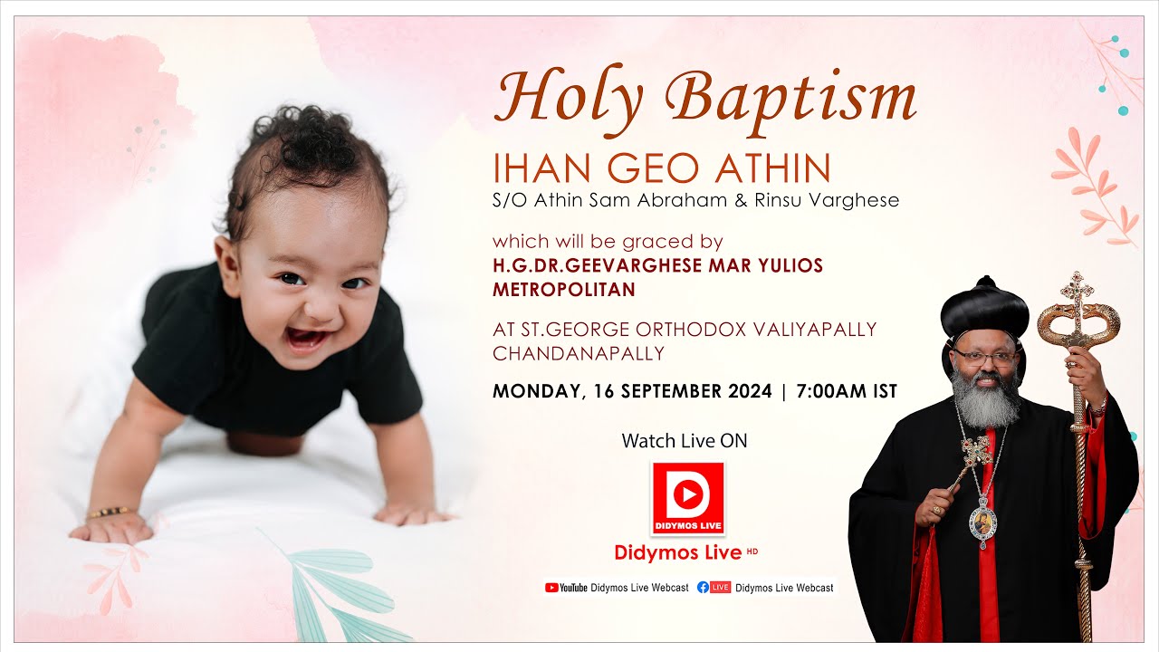 IHAN GEO ATHIN | Baptism | H.G.Dr.Geevarghese Mar Yulios Metropolitan ...