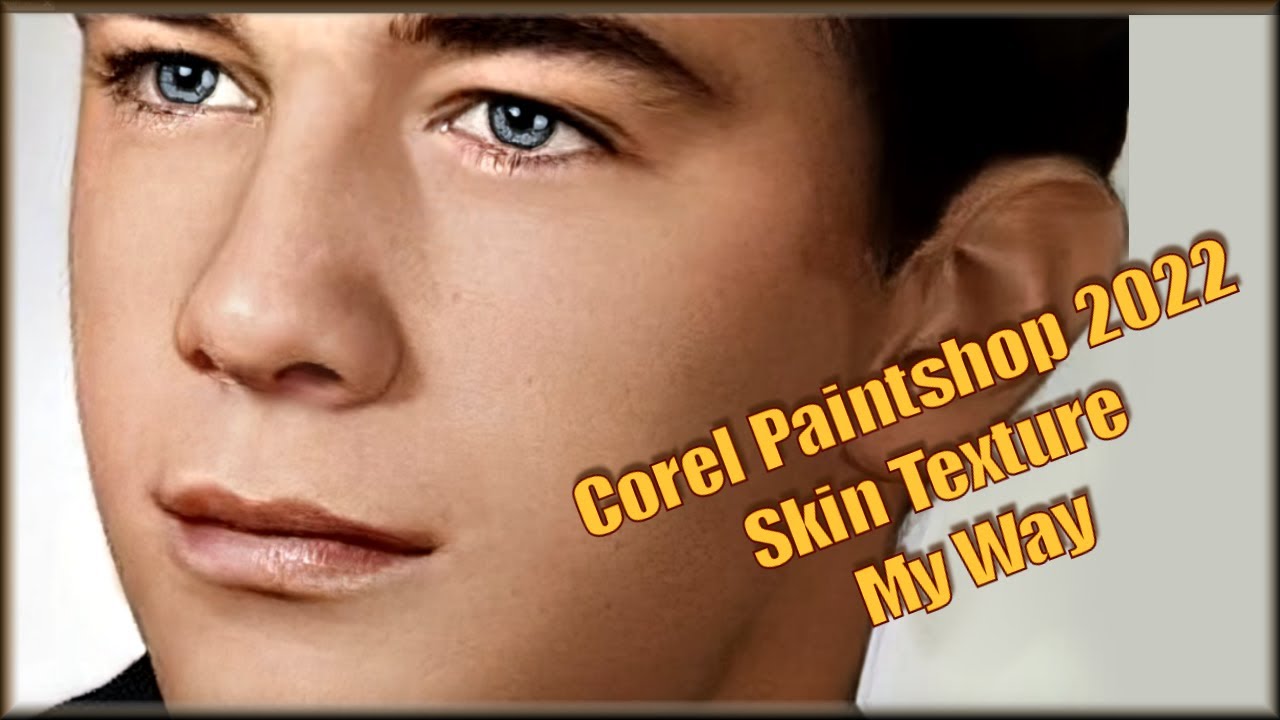 Corel Paintshop 2022 Skin Texture - YouTube