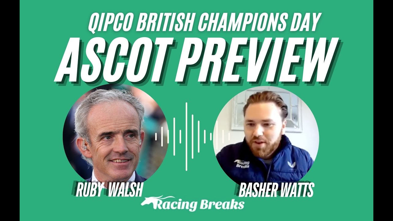 QIPCO British Champions ASCOT Preview with Ruby Walsh and Basher Watts ...