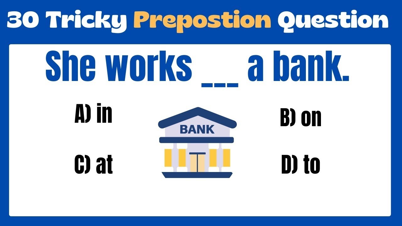 30 Tricky Preposition Questions? 99% Fail!"| Preposition Quiz - YouTube