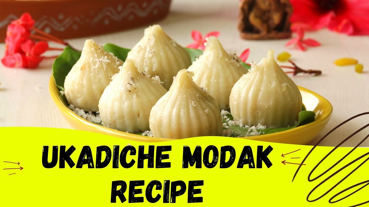 Ukadiche Modak Recipe | Steamed Modak Recipe | How to make Modak at ...