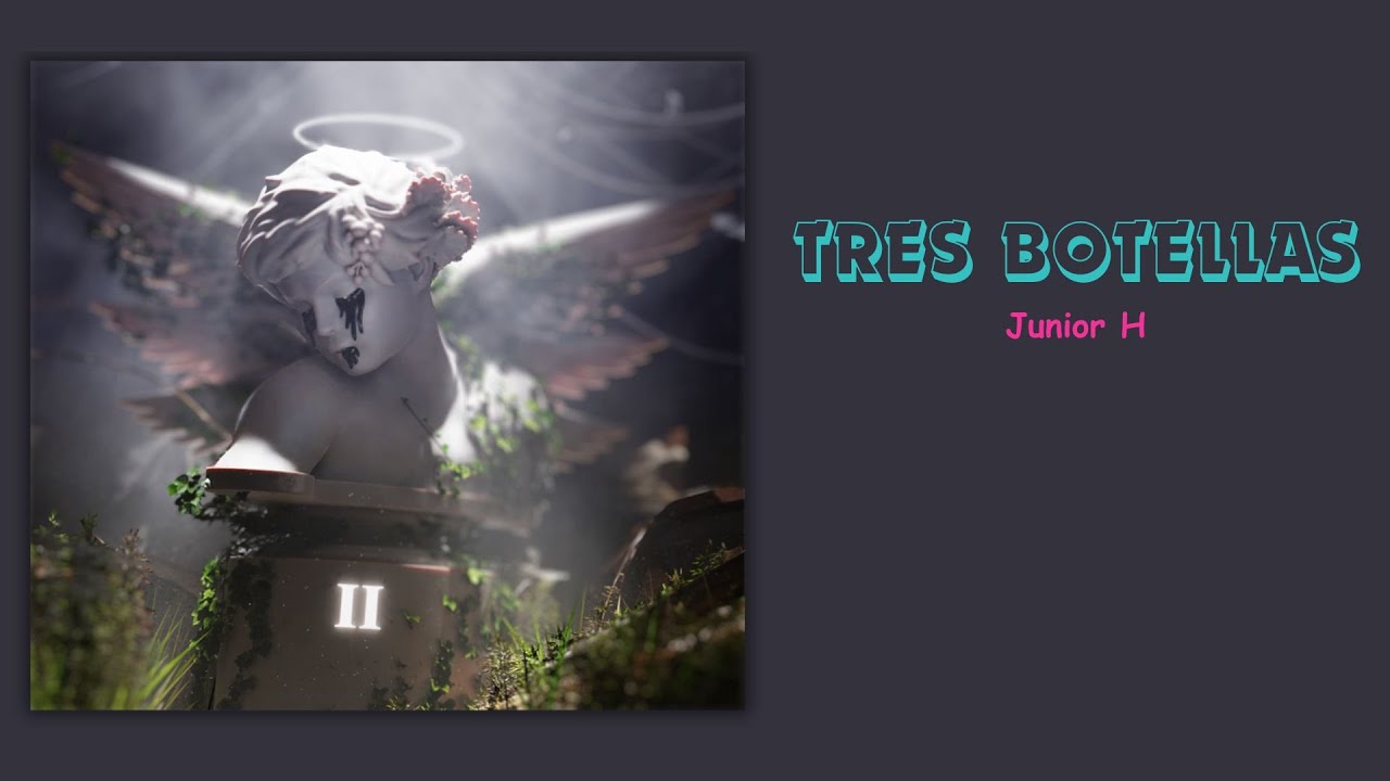 TRES BOTELLAS - LETRA - JUNIOR H - YouTube