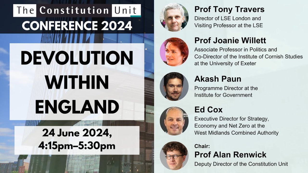 Constitution Unit Conference 2024: Devolution within England - YouTube