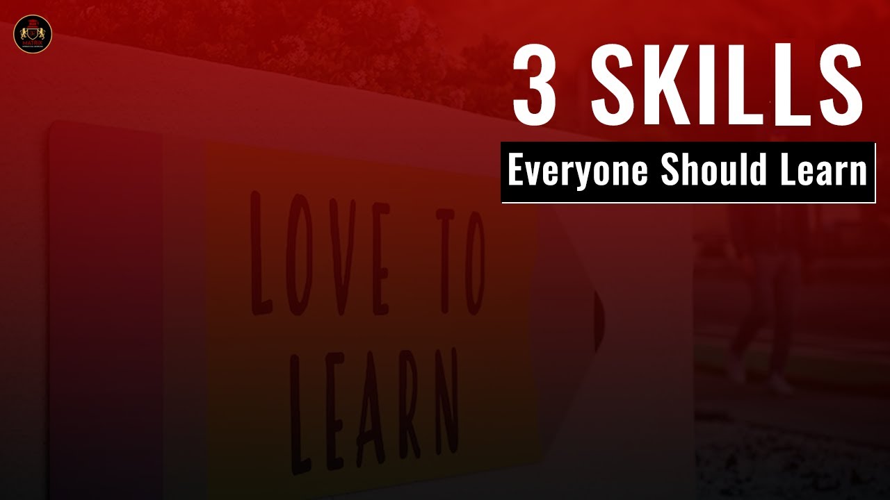 Learning New Things Is A Huge Part of Life | 3 Skills You Should Learn ...