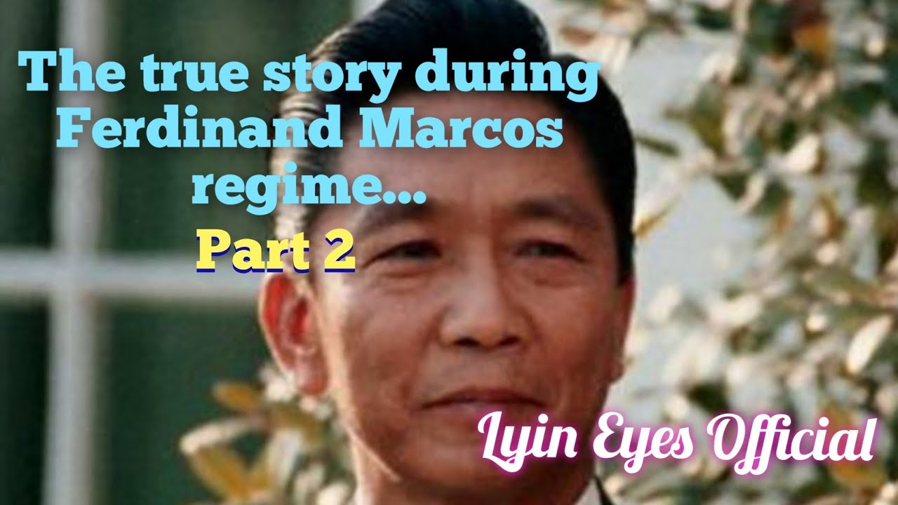 The true story during Ferdinand Marcos regime Part 2: Lyin Eyes ...