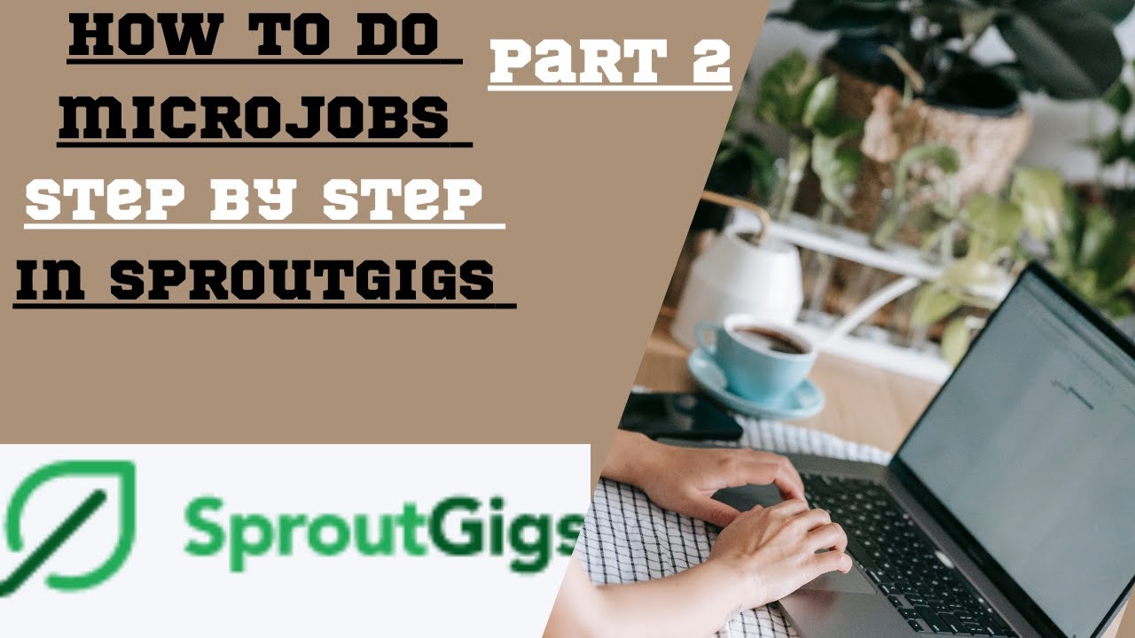 Unlocking Success: Part 2 of sproutgigs Microjob Guide - YouTube