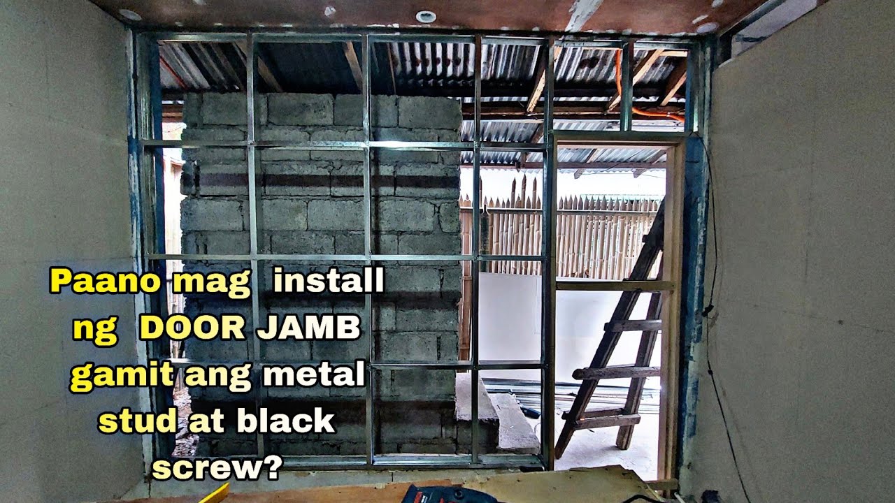 Paano mag install ng DOOR JAMB gamit ang metal stud at black screw ...