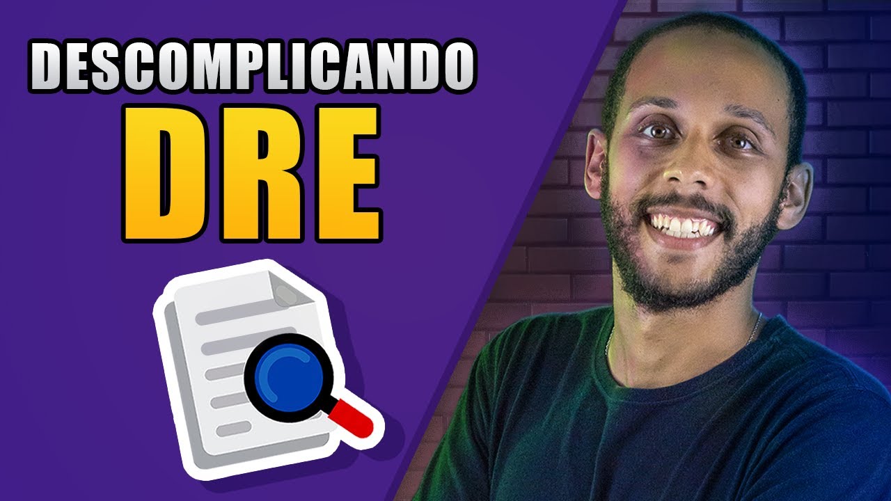 DESCOMPLICANDO A DRE (DEMONSTRAÇÃO DO RESULTADO DO EXERCÍCIO) DE FORMA ...