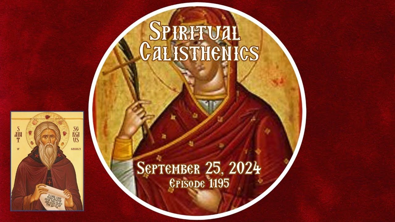 09-25-2025 - Spiritual Calisthenics - Daily Readings with Fr. Dimitri ...