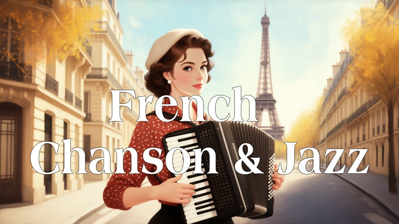 【Playlist #23】French Chanson & Jazz Vibes 🪗 | Elegant Parisian Café ...