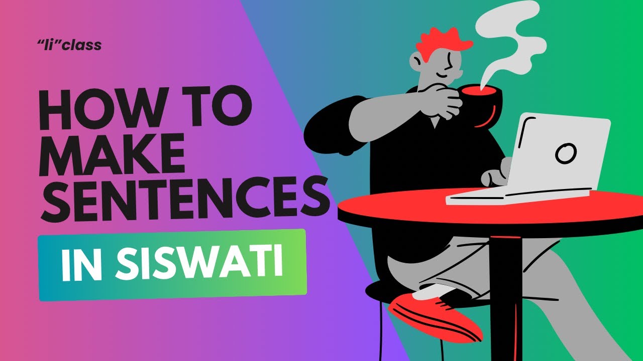 How to Make Sentences in SiSwati: li class - YouTube
