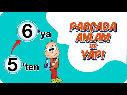 Parçada Anlam ve Yapı | 5'ten 6'ya Hazırlık Kampı 2020