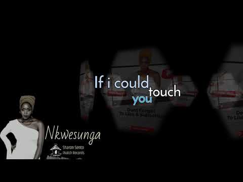 Sharon Sento - Nkwesunga (Lyrics Video)