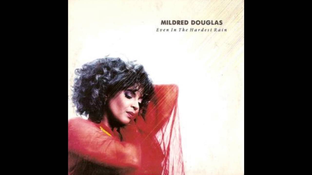 Mildred Douglas - Even In The Hardest Rain (1991) - YouTube