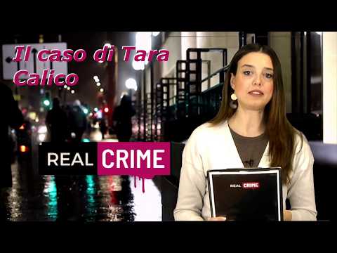Real Crime - Il caso di Tara Calico