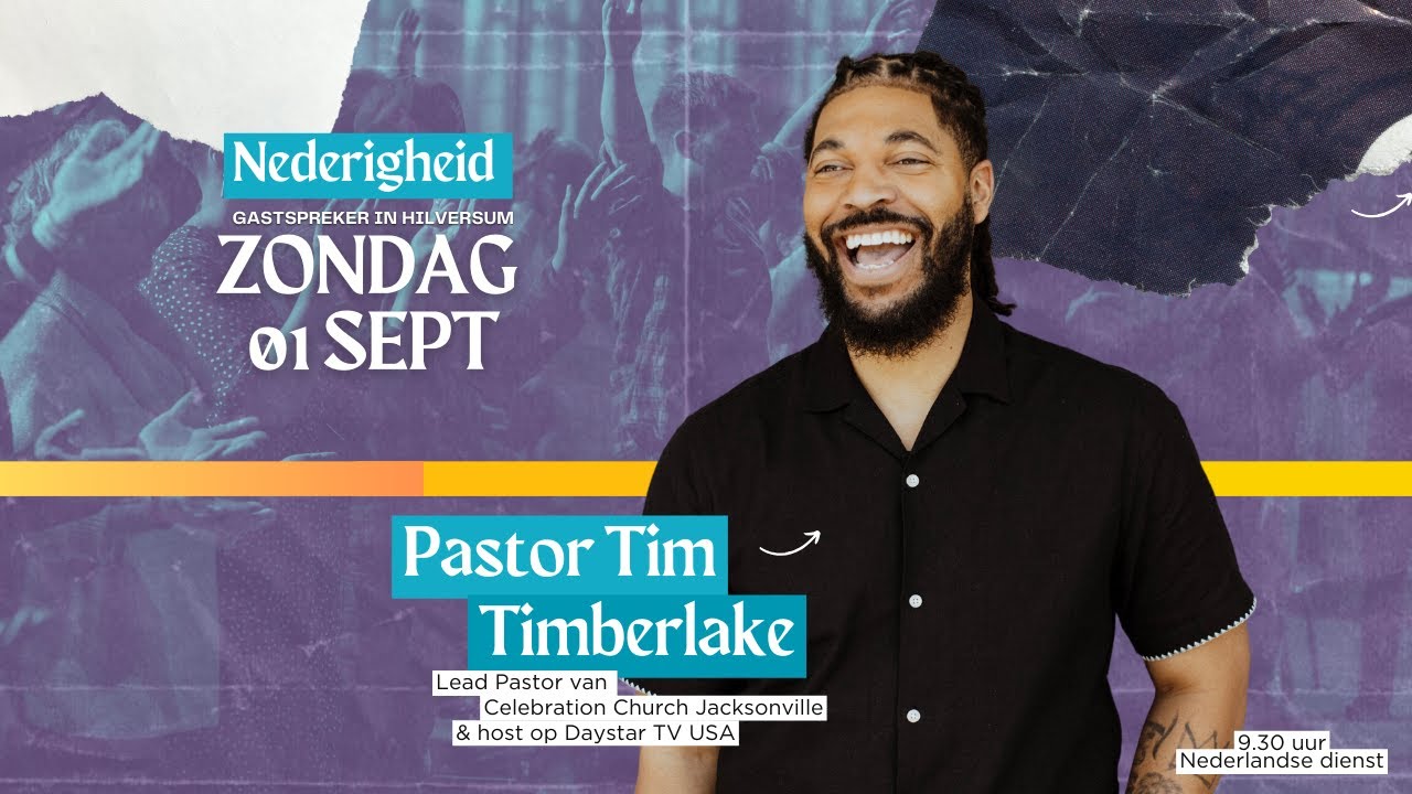 Nederigheid - Pastor Tim Timberlake (Celebration Church Netherlands ...
