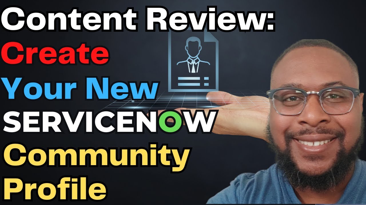 Create a ServiceNow Community Profile - Content Review | CTA Journey ...