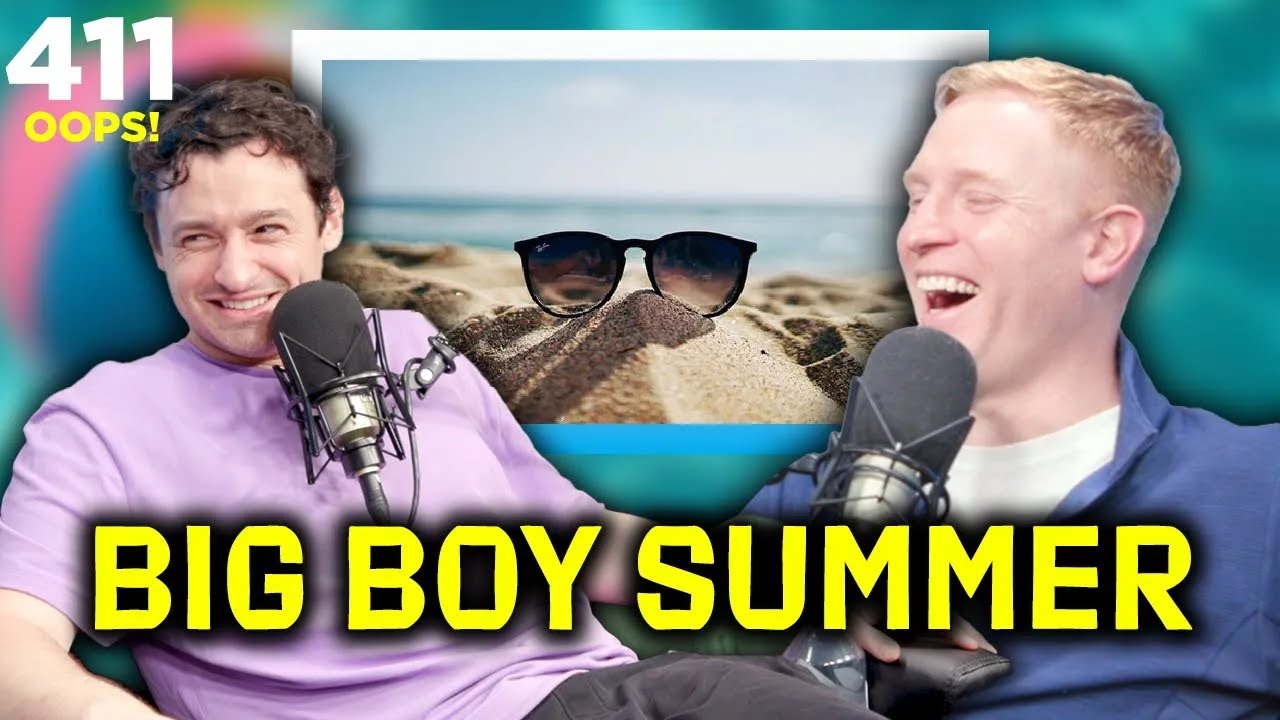Big Boy Summer | OOPS Ep. 411 - YouTube