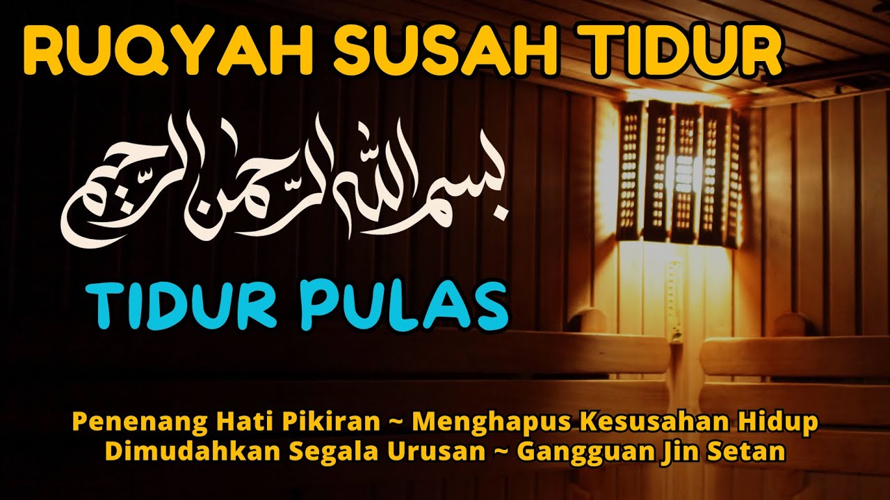 Ruqyah Penenang Hati Dan Pikiran Sebelum Tidur Tanpa Iklan⁉️ Ruqyah ...