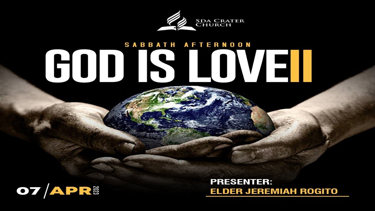 Sabbath Afternoon: God is love Pt. 2|| Elder Jeremiah Rogito - YouTube
